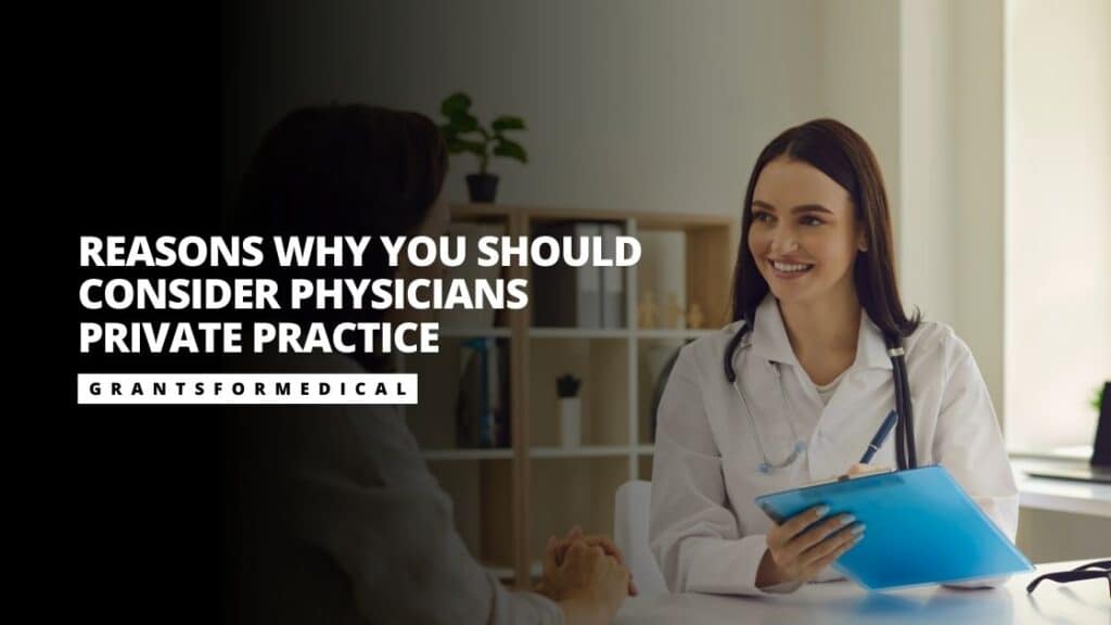 8 Reasons Why to Consider Physicians Private Practice