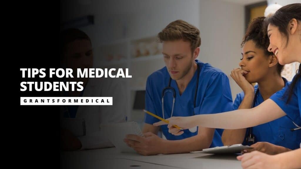 4 Tips for Medical Students - Grants for Medical
