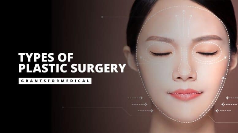 12 Types of Plastic Surgery - Grants for Medical