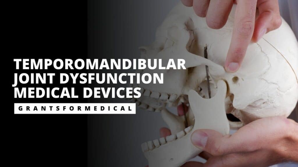 Temporomandibular Joint Dysfunction Medical Devices