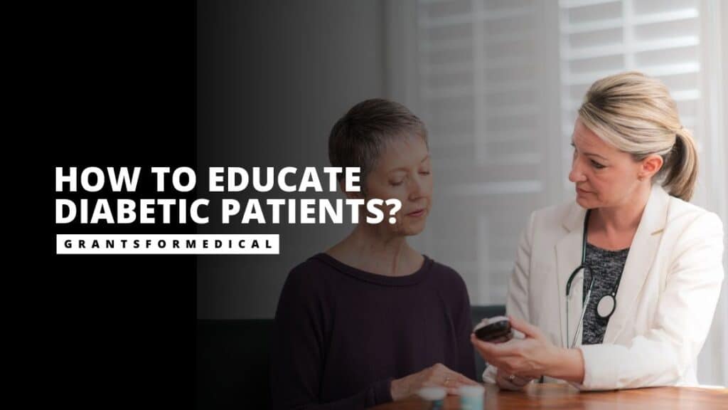 How to Educate Diabetic Patients? - Grants for Medical