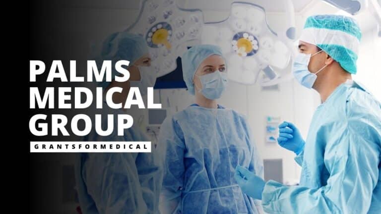 Palms Medical Group Services - Grants for Medical