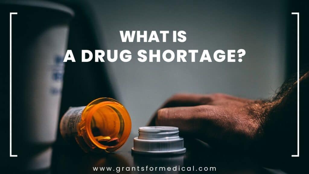 What is a Drug Shortage? - Grants for Medical