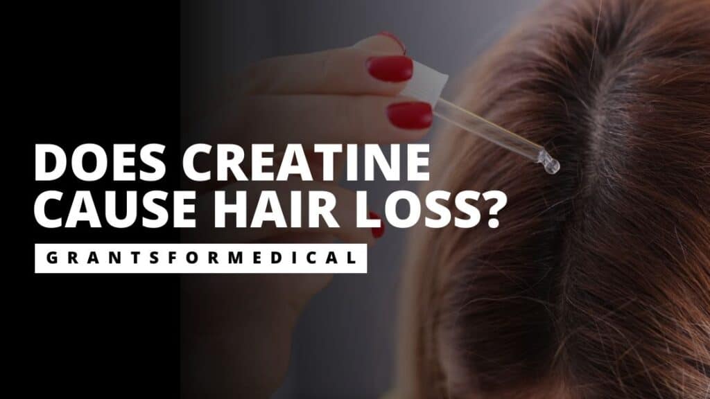Does Creatine Cause Hair Loss - Grants for Medical