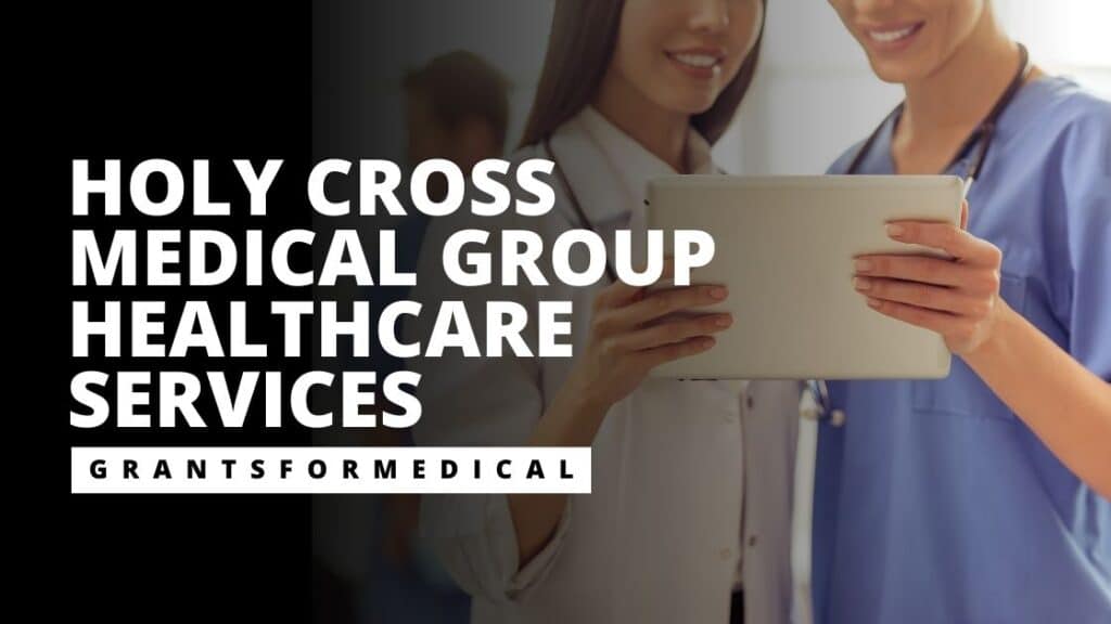 Holy Cross Medical Group – Compassionate Healthcare for All
